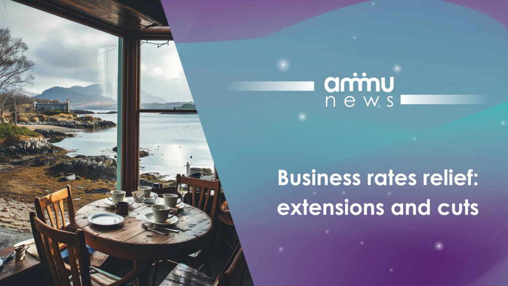 Business rates relief: extensions and cuts : ammu