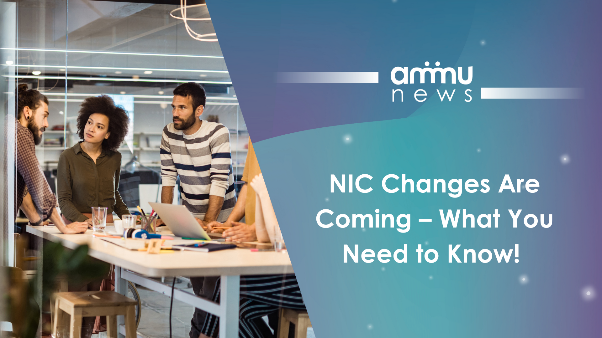Changes to NIC Rates & Thresholds: What This Means for Your Business : ammu